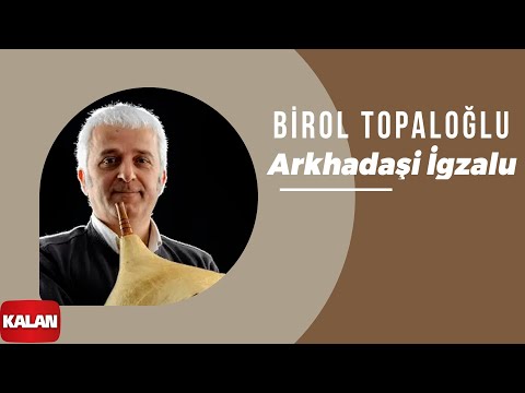 Birol Topaloğlu - Arkhadaşi İgzalu I Lazeburi 2 ©  2001 Kalan Müzik
