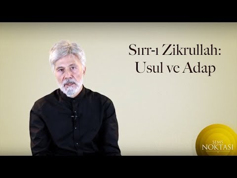 Sırr-ı Zikrullah: Usul ve Adap