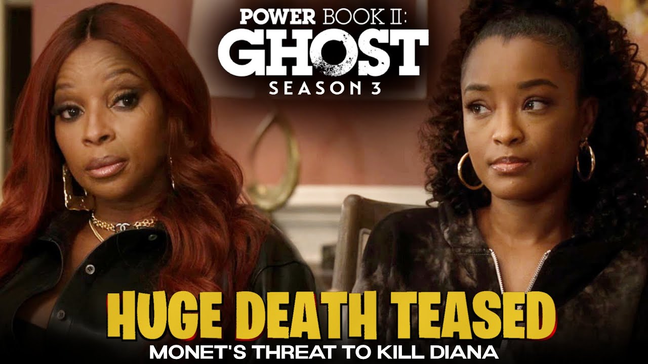 Monet’s Threat To Kill Diana & A HUGE Death Teased | Power Book II ...