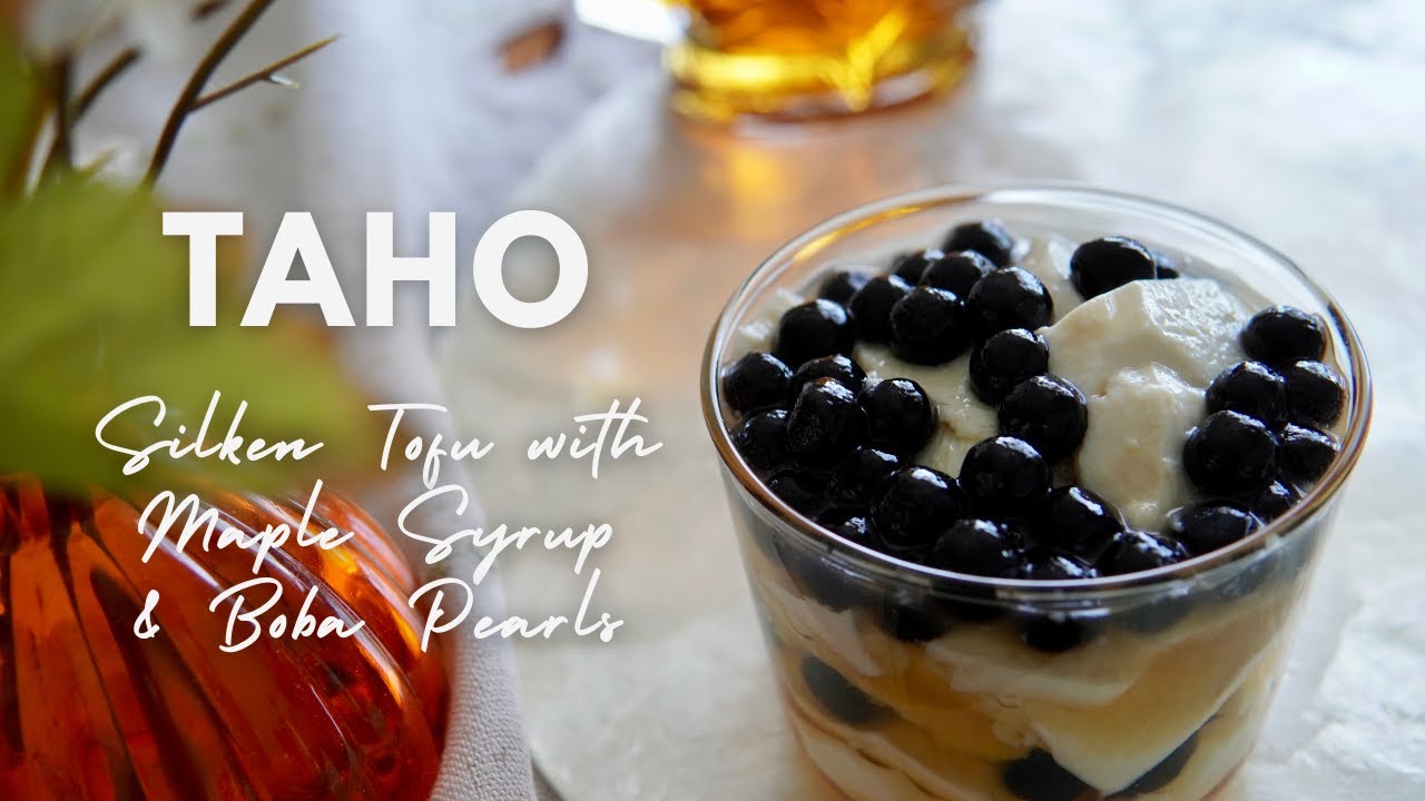 TAHO - Silken Tofu DESSERT with Maple Syrup and Tapioca Pearls - YouTube