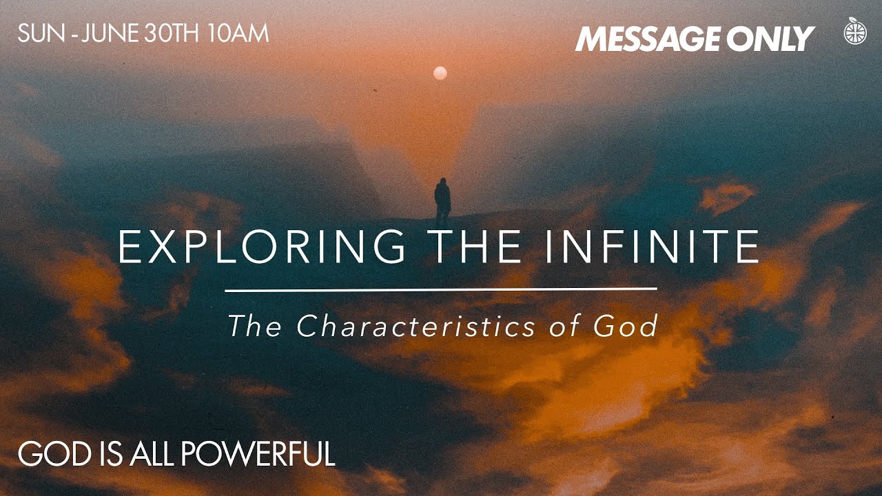 EXPLORING THE INFINITE - God is All Powerful (Message Only) - YouTube