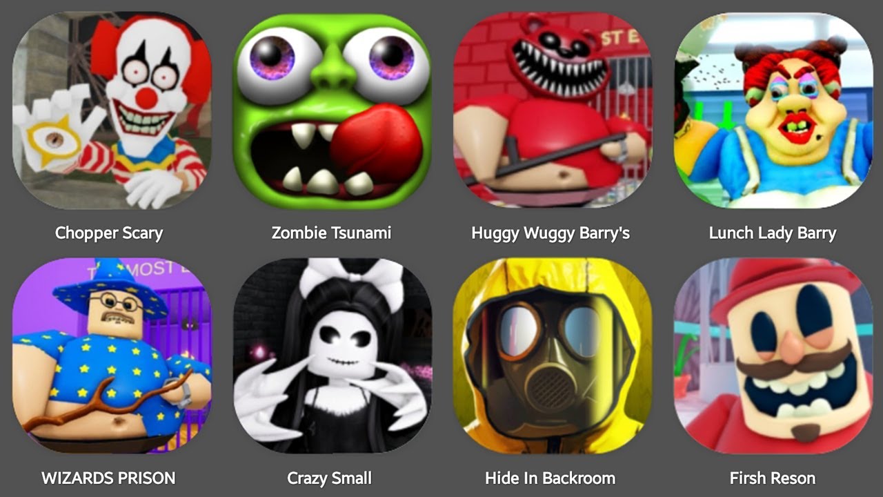 CHOPPER SCARY,ZOMBIE TSUNAMI,HUGGY WUGGY BARRY,CRAZY SMALL,HIDE IN ...