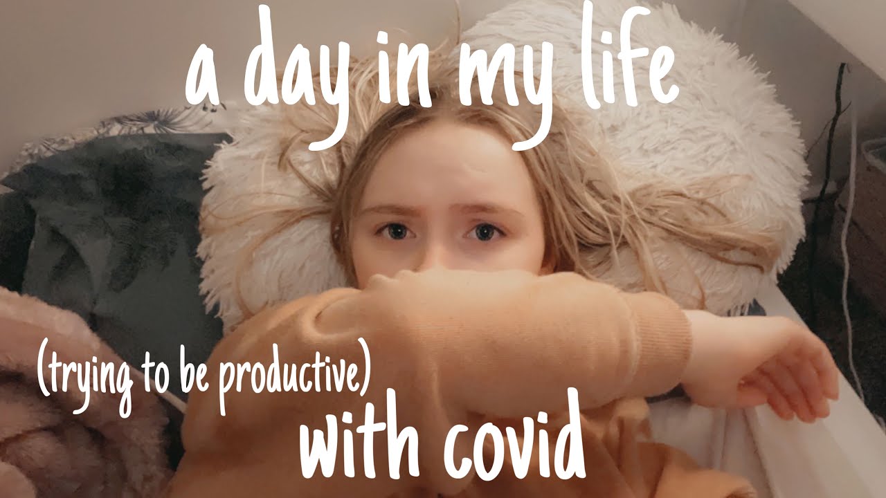 DAY IN MY LIFE WITH COVID || Rachel McCarrick - YouTube