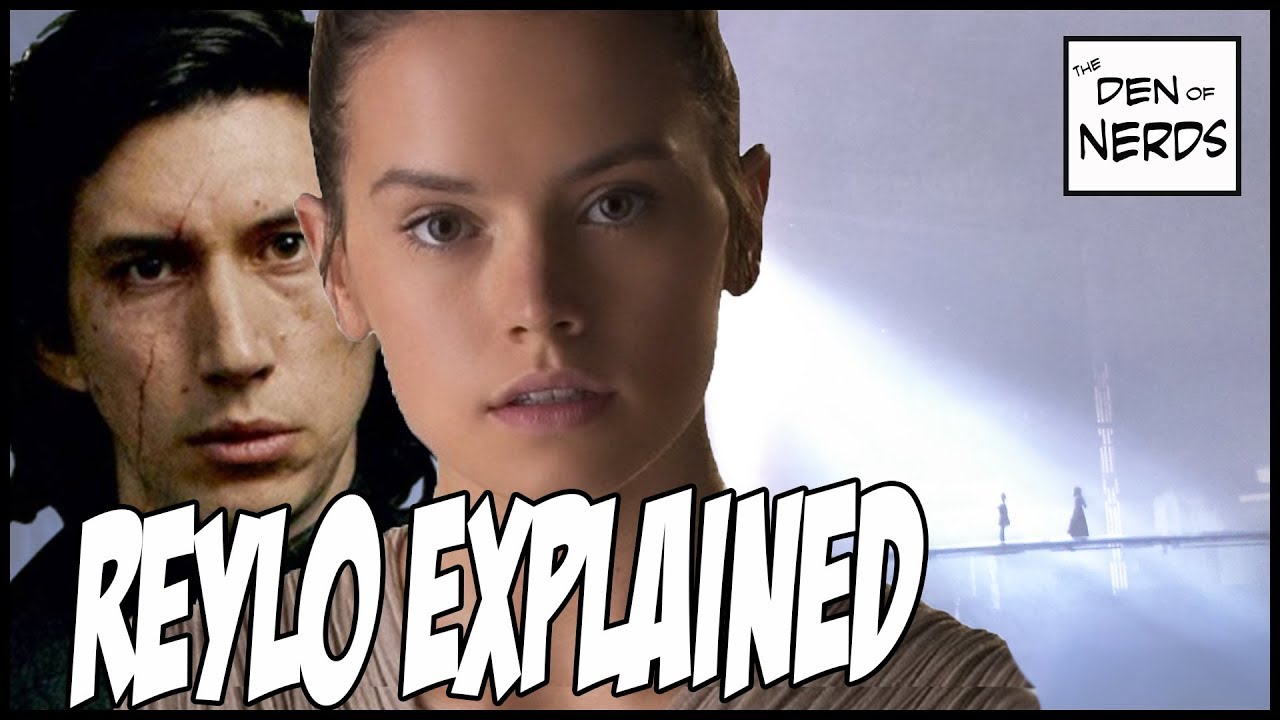 Reylo Explained - Kylo Ren & Rey? | Star Wars The Last Jedi Theory ...