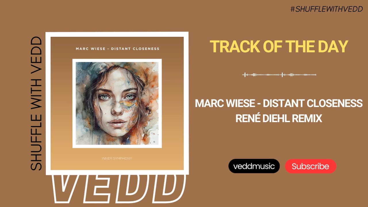 Marc Wiese - Distant Closeness (René Diehl Remix) | Inner Symphony ...
