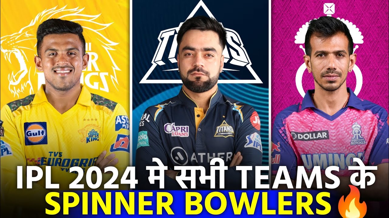 IPL 2024 All Teams Best Spinner Bowlers🔥|| 5 Teams Best Spinner Bowlers ...