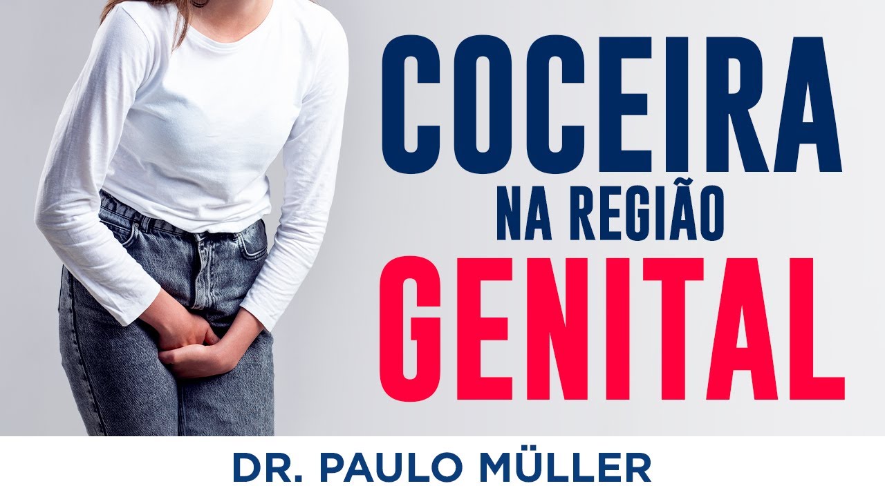 Coceira Genital, As 15 Principais Causas – Dr. Paulo Müller ...