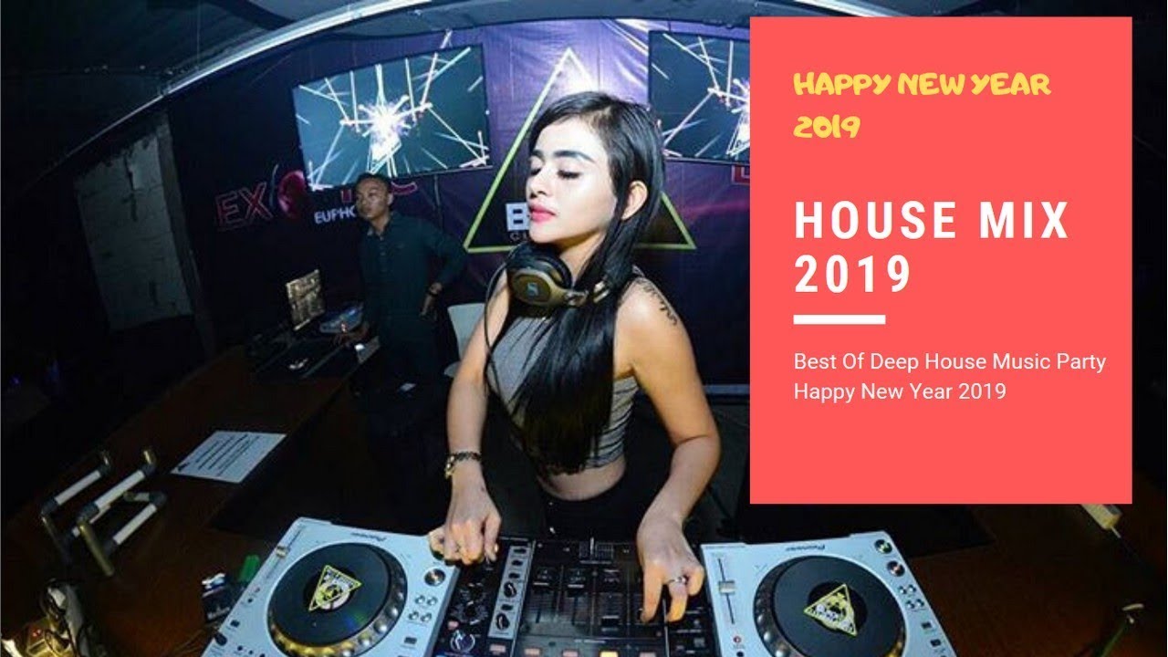 House Mix 2019 - Best Of Deep House Music Party Happy New Year - YouTube