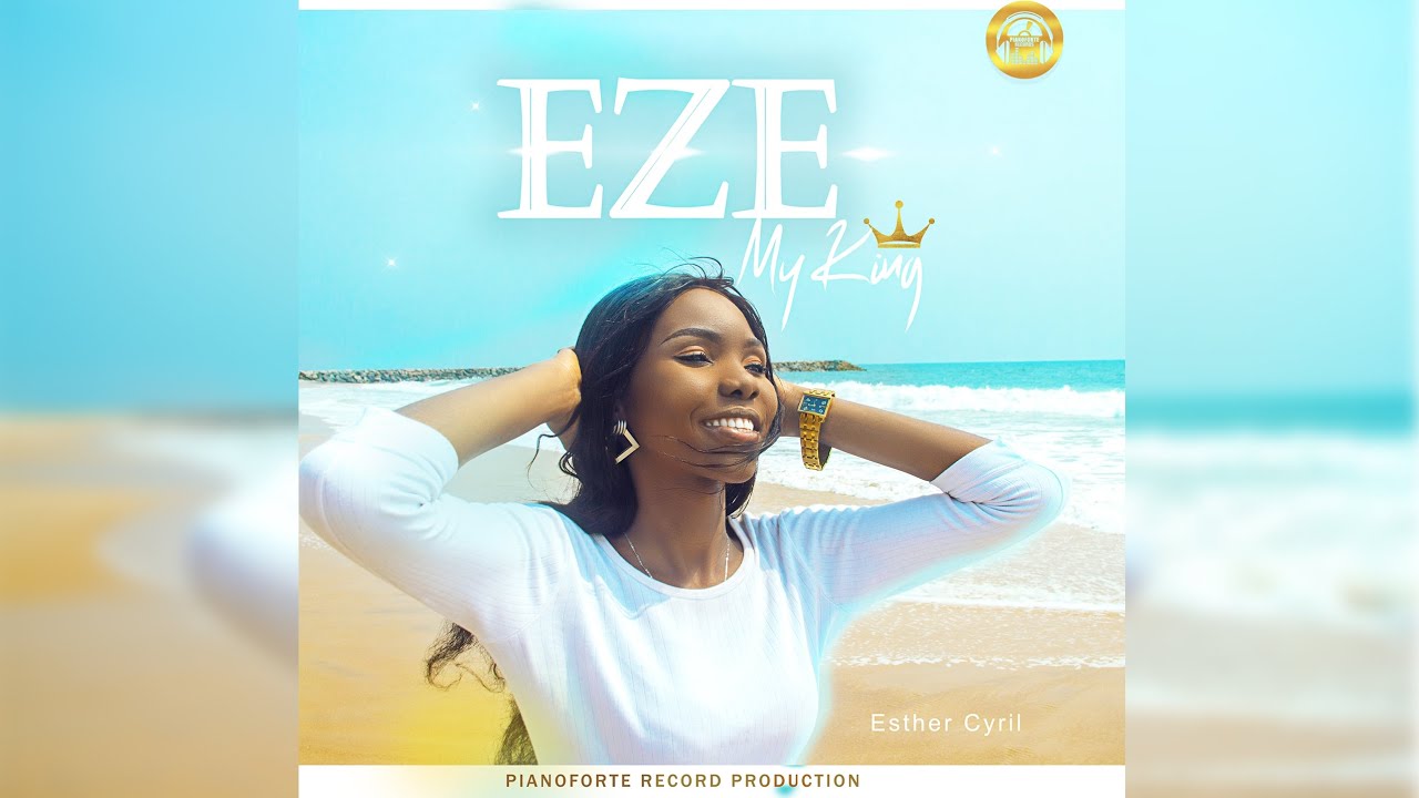 Eze my king by Esther Cyril Official video - YouTube
