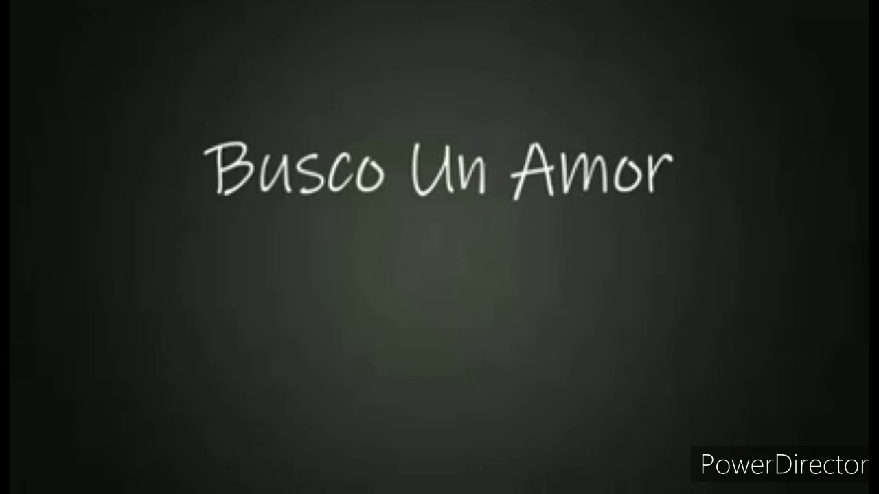 Busco un amor - YouTube