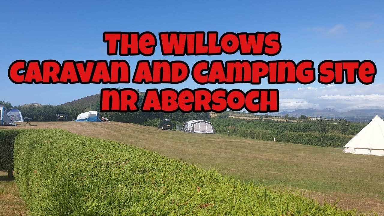 The Willows Caravan and Camping site Mynytho nr Abersoch North Wales ...