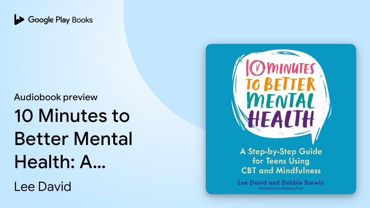 10 Minutes to Better Mental Health: A… by Lee David · Audiobook preview ...