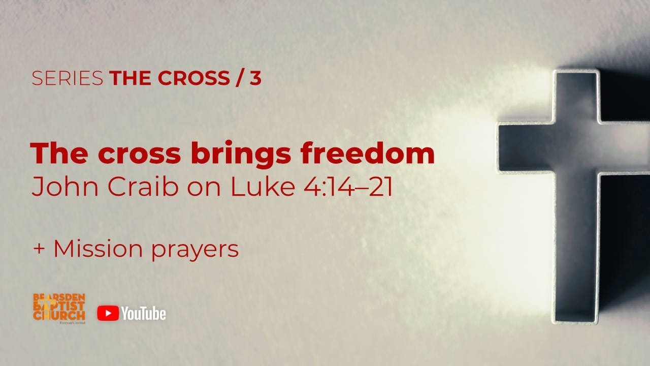 The cross brings freedom - 8th August 2021 - YouTube