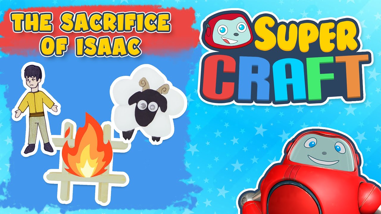 SuperCraft - The Sacrifice of Isaac | Learn to make crafts for Sunday ...