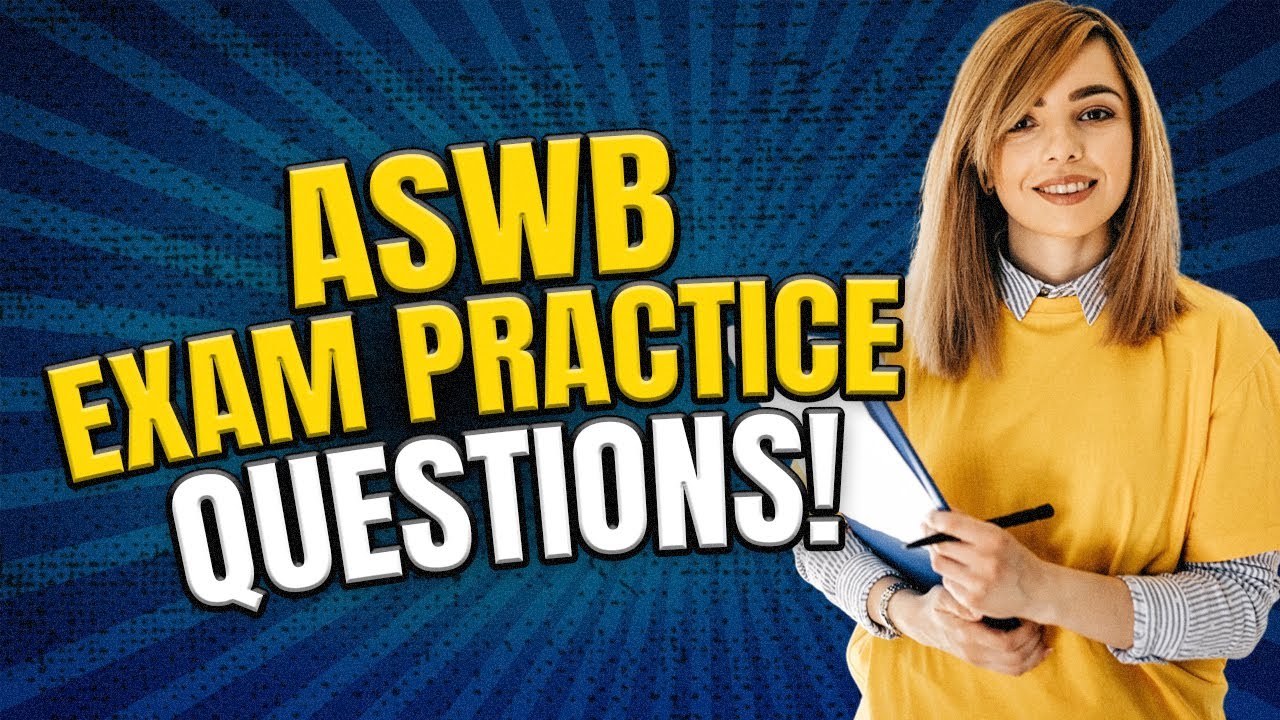 ASWB Practice Test Code of Ethics, Medications and Human Development ...