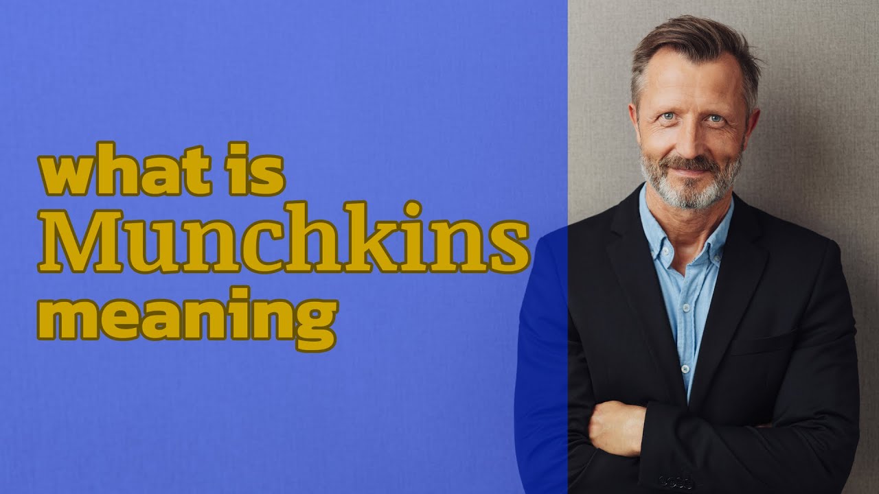 Munchkins Definition Of Munchkins YouTube Munchkins Definition Of Munchkins YouTube