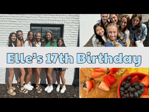 Elle Turns 17 - Senior Year Vlogs - YouTube