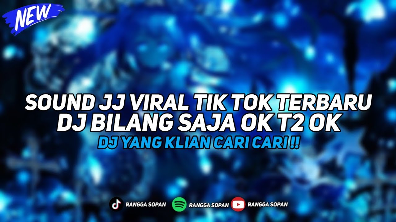 DJ T2 OK BILANG SAJA OK FULL BASS SOUND BOSS MUDA PUNYA MANGKANE VIRAL ...