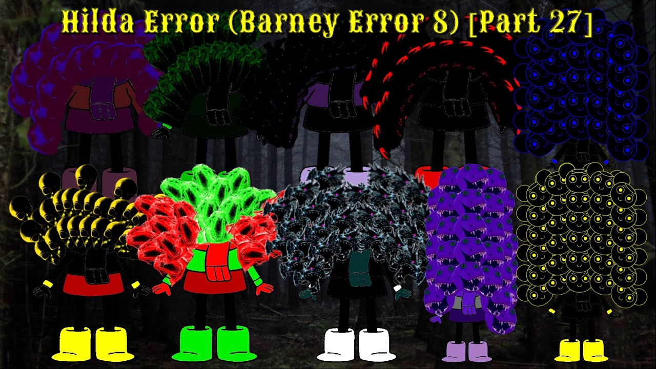 Hilda Error (Barney Error 8) [Part 27] - YouTube