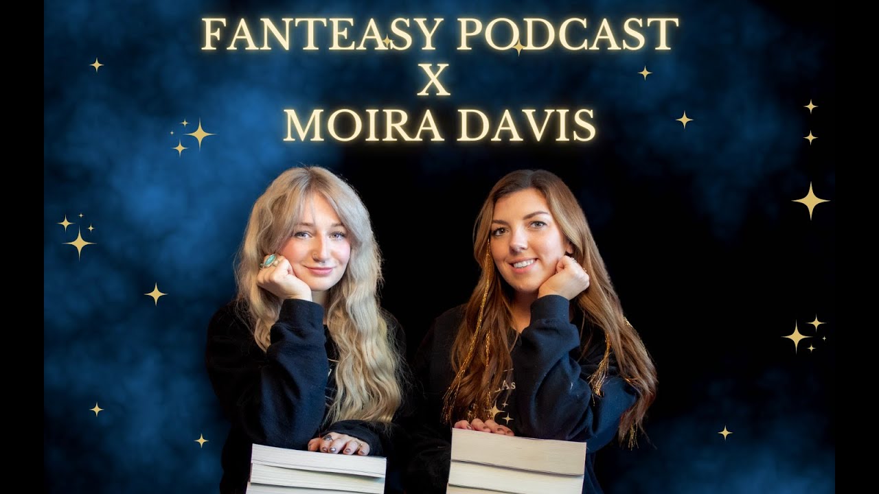 Moira Lan Davis X FanTEAsy Podcast - YouTube