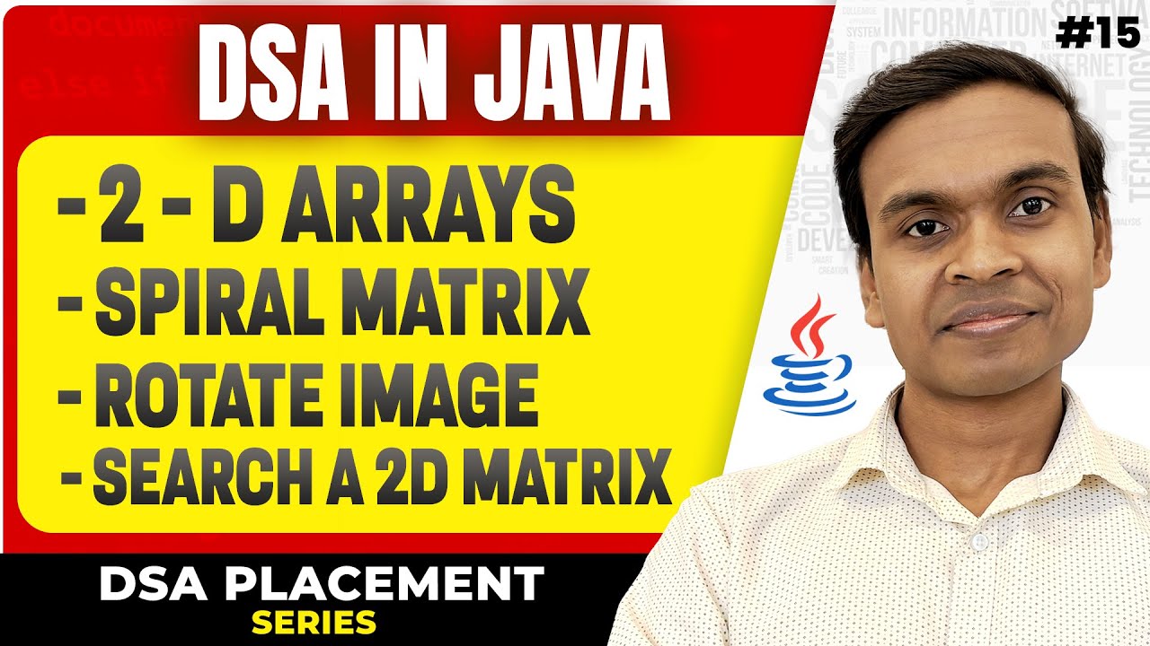 2D Array in Java | Spiral Matrix | Rotate Matrix 90° | Search in 2D Matrix | DSA in Java Course ...