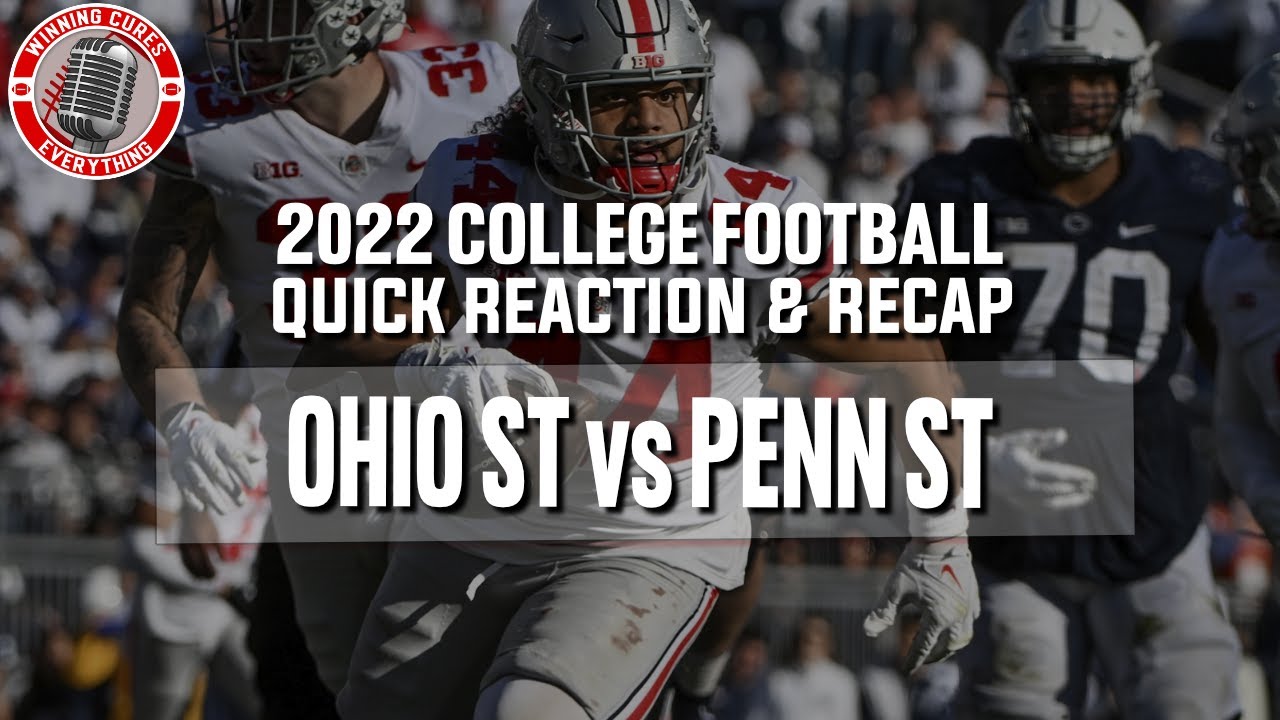 Ohio State vs Penn State quick reaction & recap 2022 College Football ...