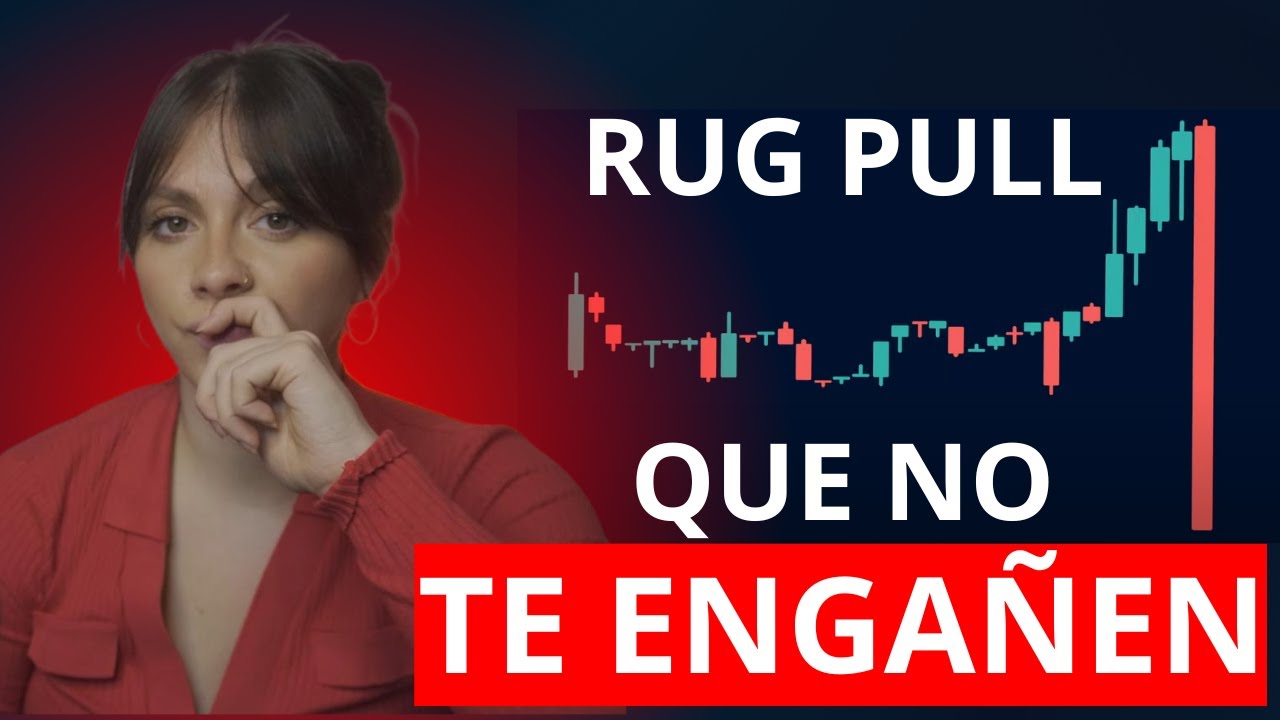 Te explico Qué es un Rug Pull. 5 Tips para que No te pase lo mismo que ...