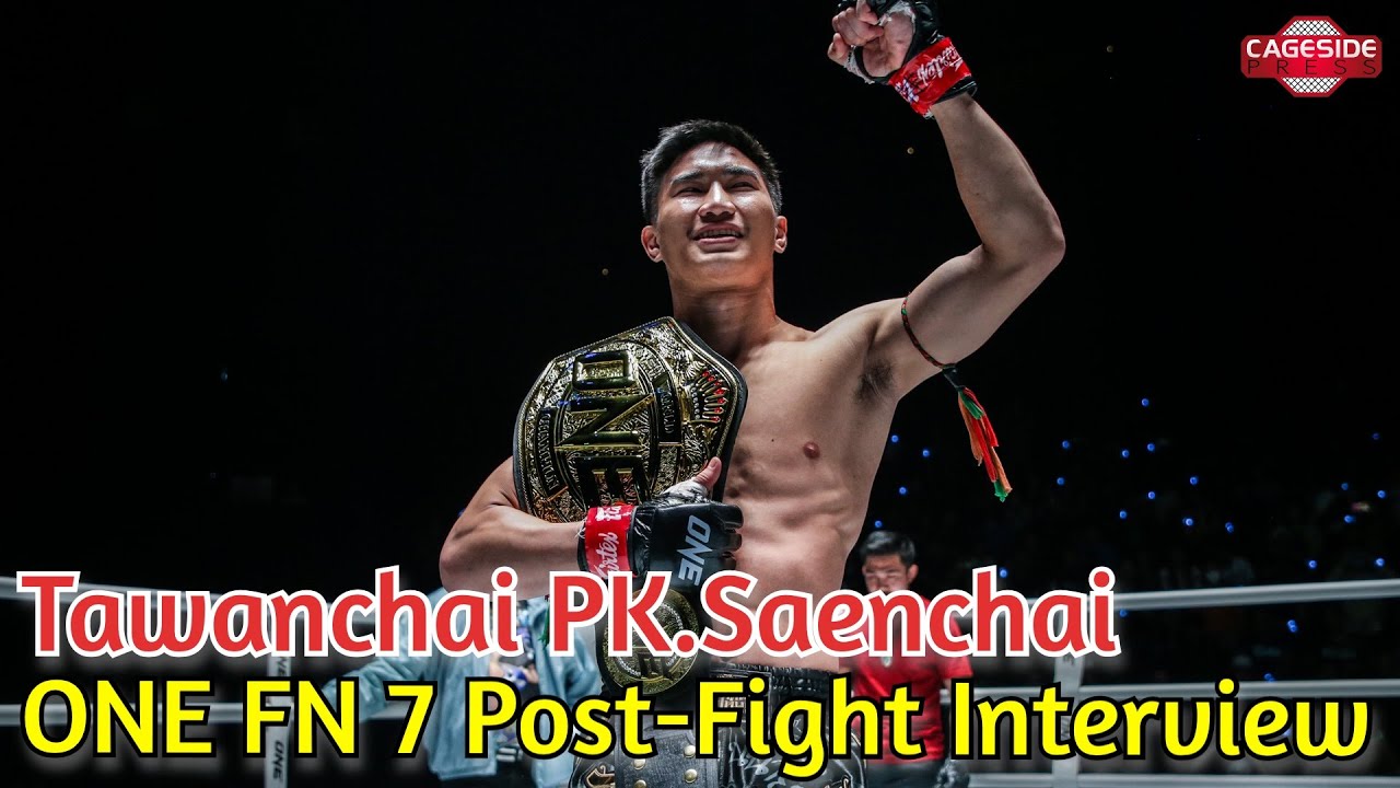 Tawanchai PK.Saenchai Post-Fight Interview | ONE Fight Night 7 - YouTube