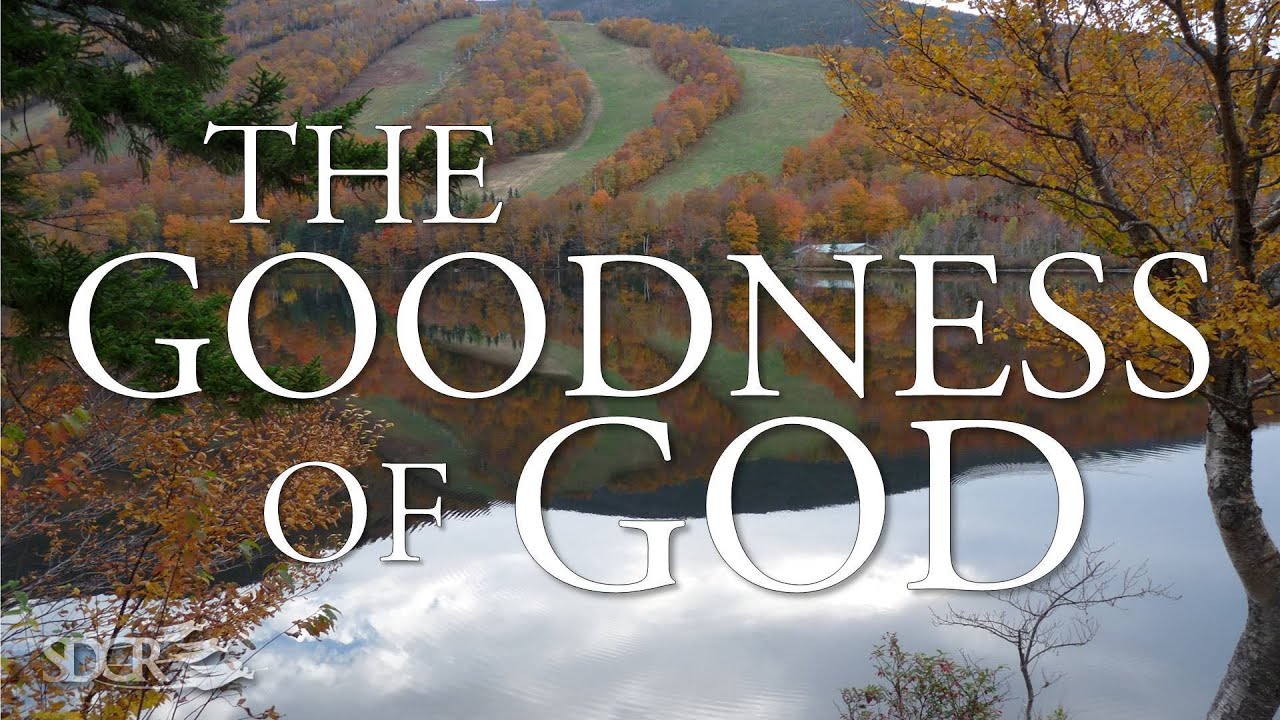 Goodness Of God In Nature