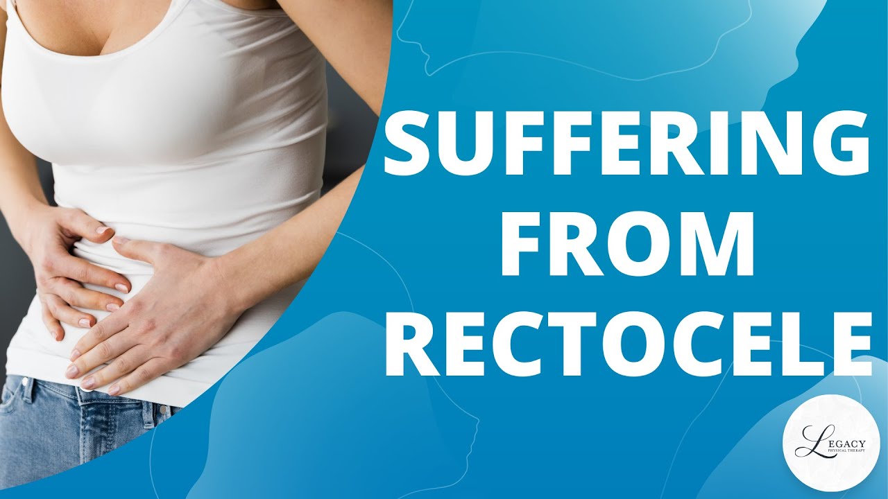5 Signs You May Have a Rectocele - YouTube