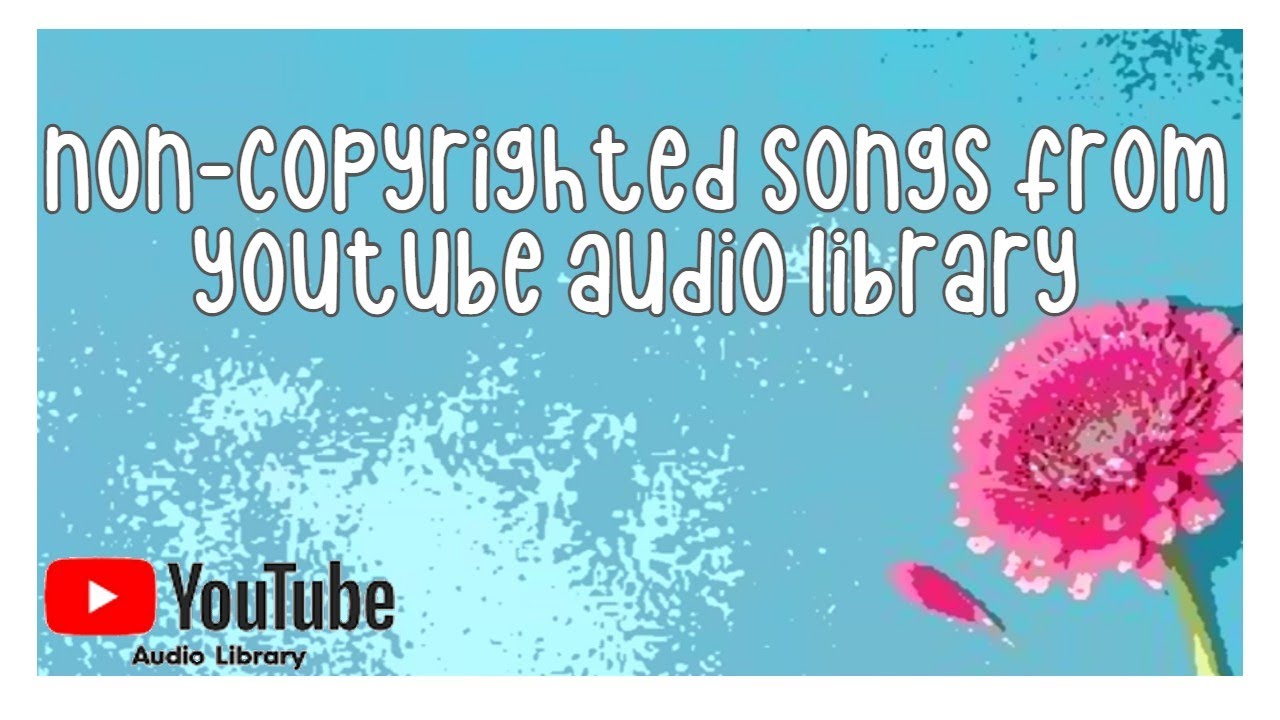 Non-Copyrighted Cute Song - YouTube Audio Library - YouTube