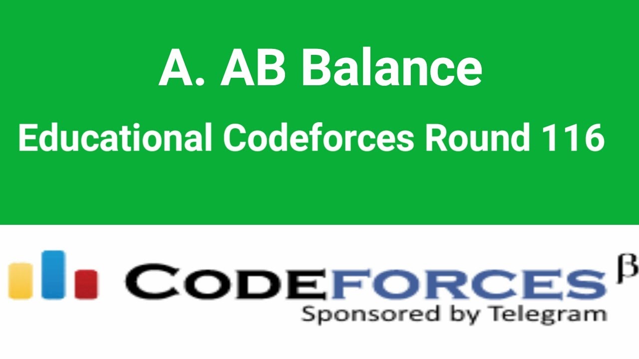 A. AB Balance | Educational Codeforces Round 116 | Codeforces Solution | C++ - YouTube