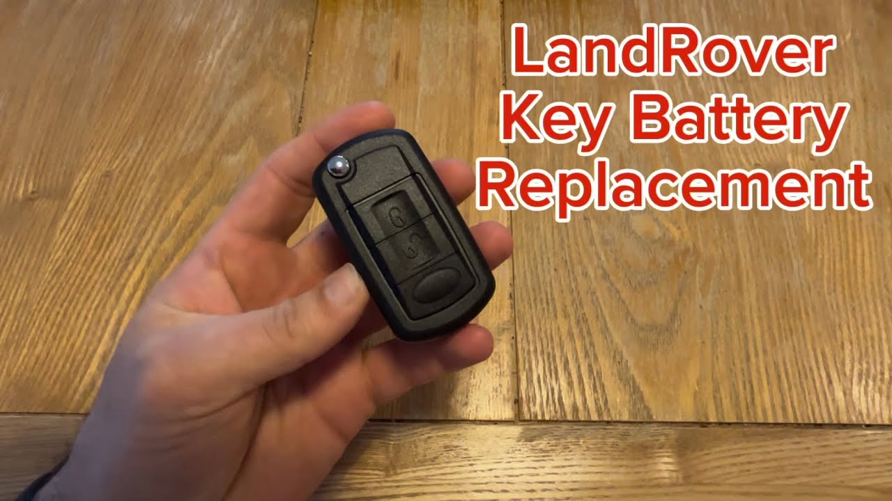 How to Replace the Key Fob Battery on a Land Rover – Quick & Easy ...