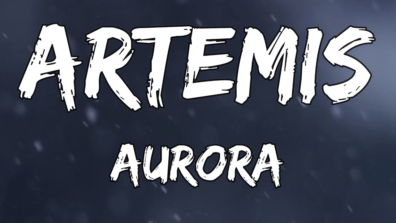 AURORA - Artemis - Lyrics - YouTube