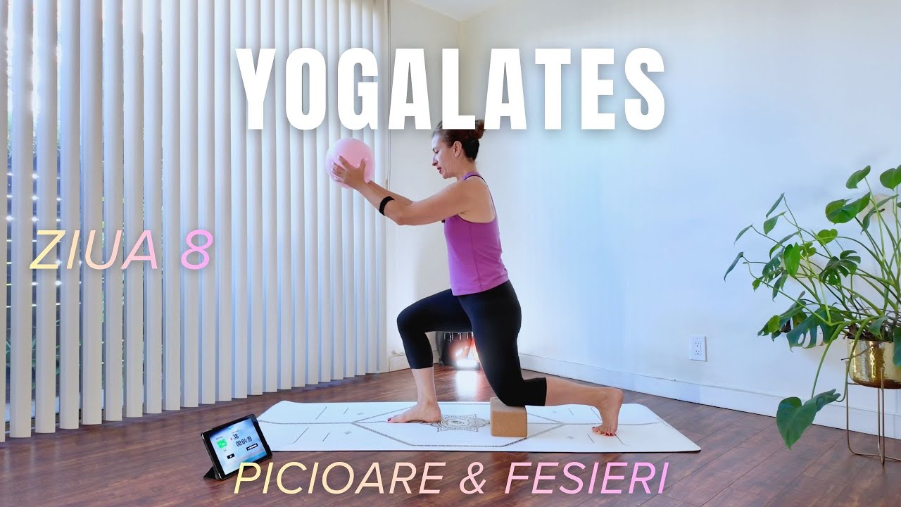 YOGALATES | Ziua 8 – Picioare & Fesieri | Tonifiere și Stabilitate (20 ...