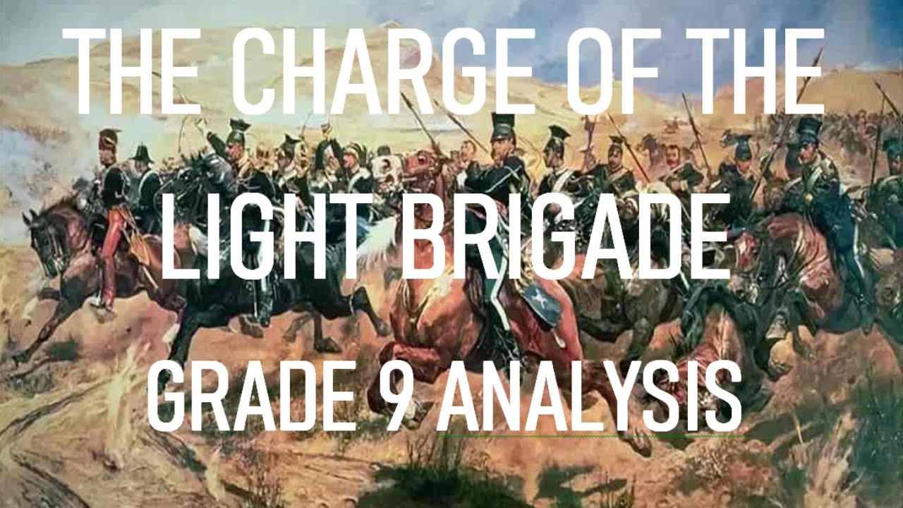 The Charge of the Light Brigade Grade 9 Analysis (Context, Structure ...