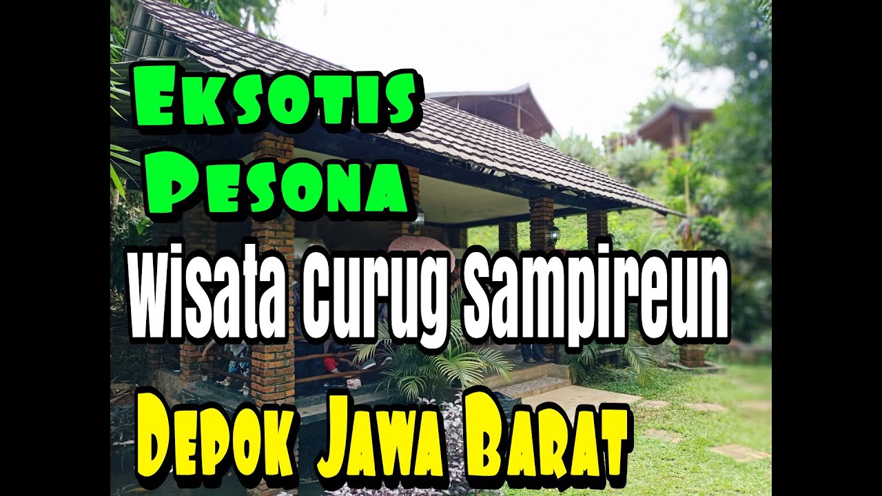 Pesona Wisata Curug Sampireun Kota Depok Jawa Barat - YouTube