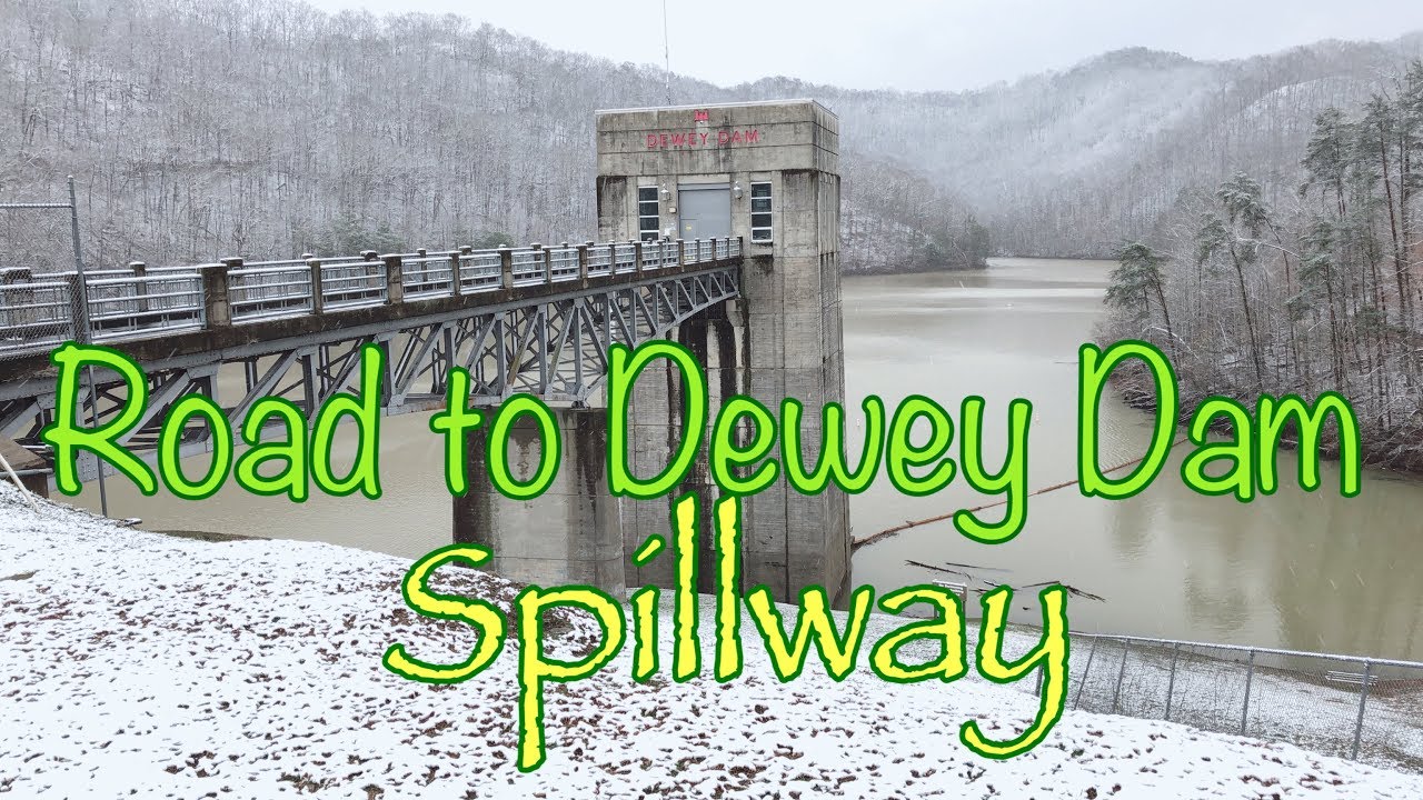 Road to Dewey Dam,Spillway and Snowing 🌨 Day 2020. - YouTube