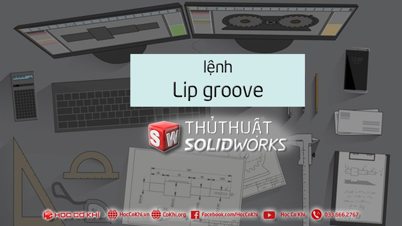 [hoccokhi] hướng dẫn lệnh lip groove trong solidworks - YouTube