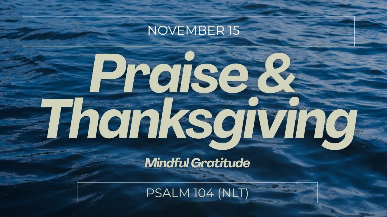 Day 15: He's Wrapped in Light! | Awe-Inspiring Praise from Psalm 104 ...