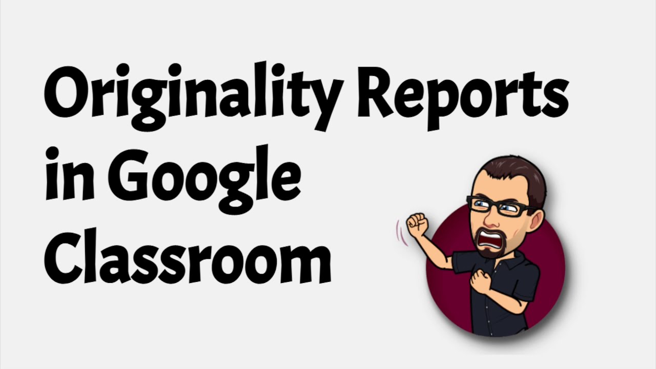 Originality Reports in Google Classroom - YouTube