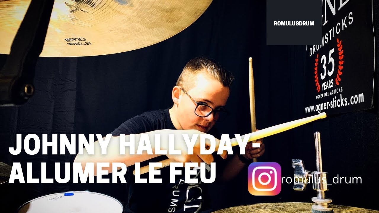 RomulusDrum - Johnny Hallyday - Allumer le Feu (drum cover) - YouTube