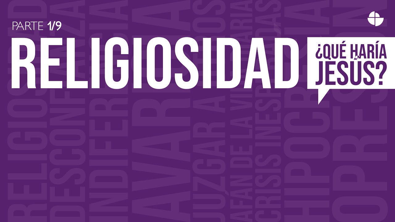 Religiosidad | ¿Qué haría Jesús? | Serie | ConfraUnicentro - YouTube