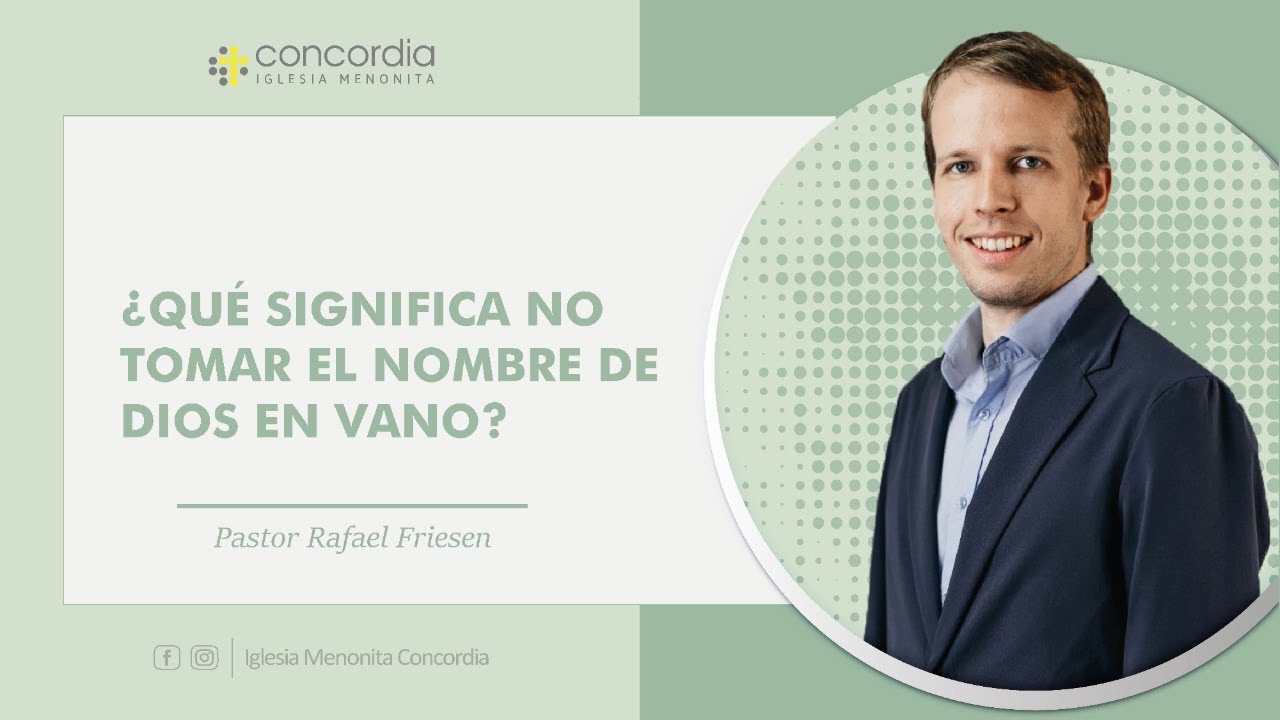 ¿Qué significa no tomar el nombre de Dios en vano? - Rafael Friesen ...