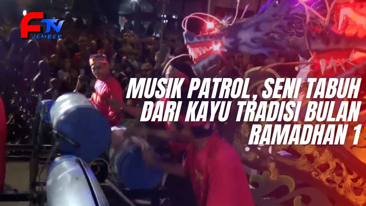 MUSIK PATROL, SENI TABUH DARI KAYU TRADISI BULAN RAMADHAN - YouTube