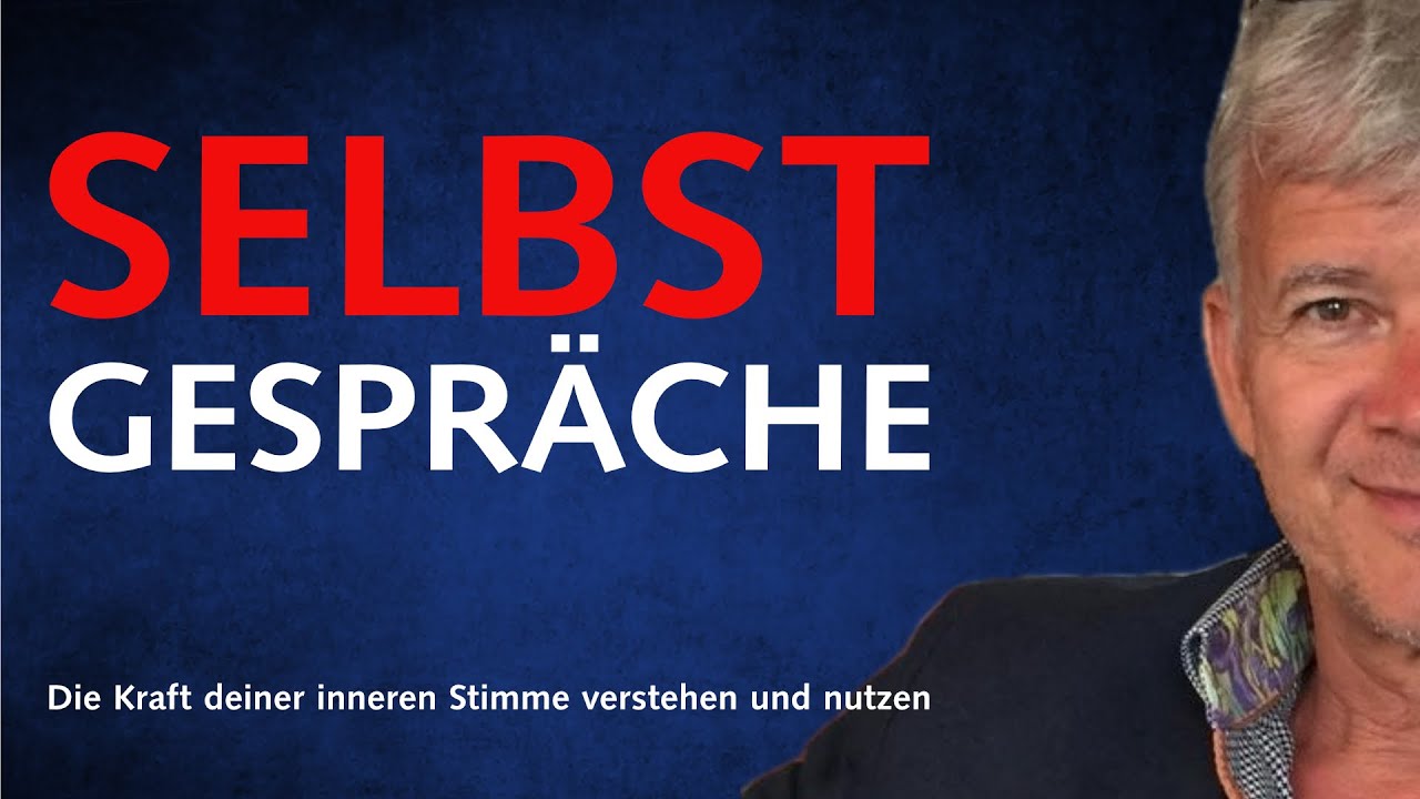 Selbstgespräche: Die Kraft deiner inneren Stimme verstehen und nutzen ...