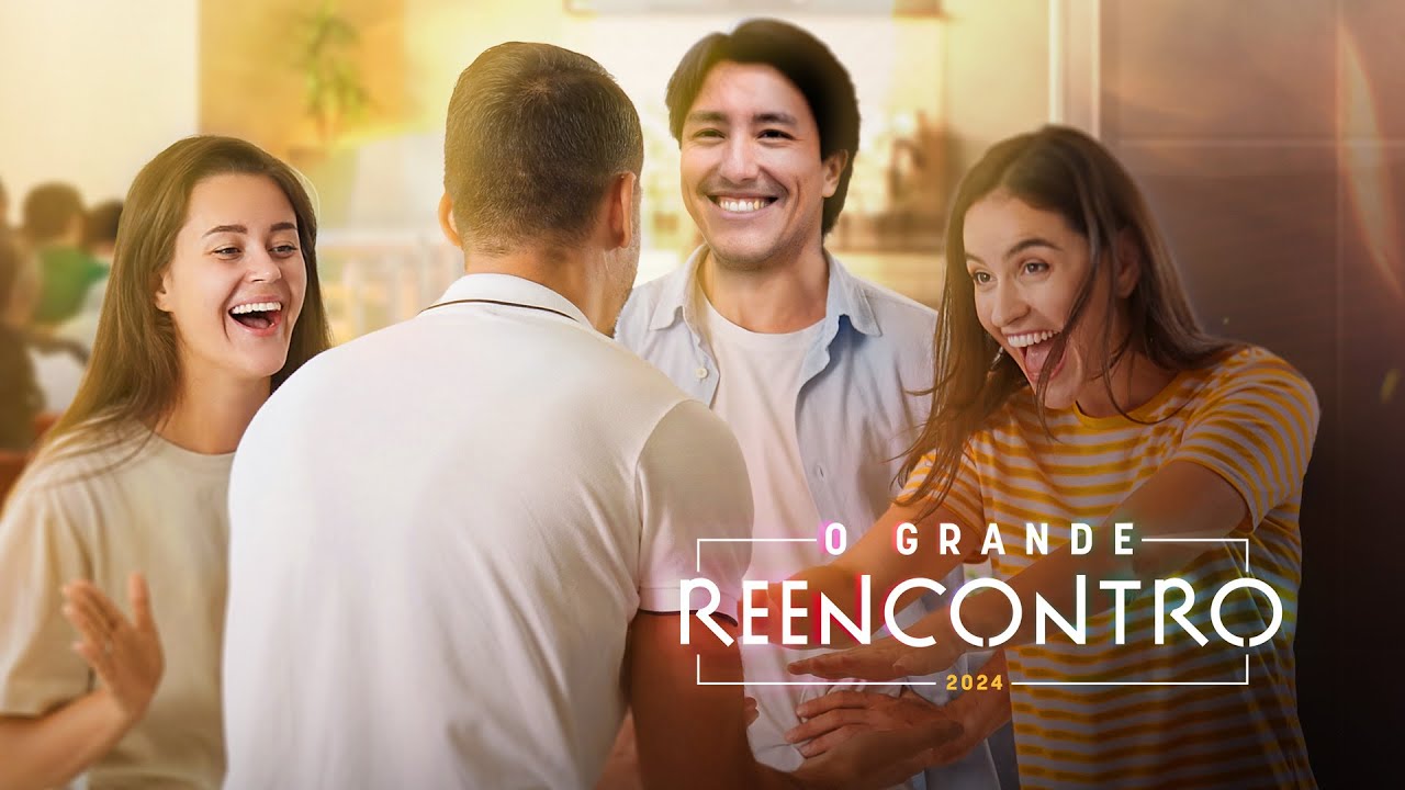 O Grande Reencontro - Reencontro 2024 - YouTube