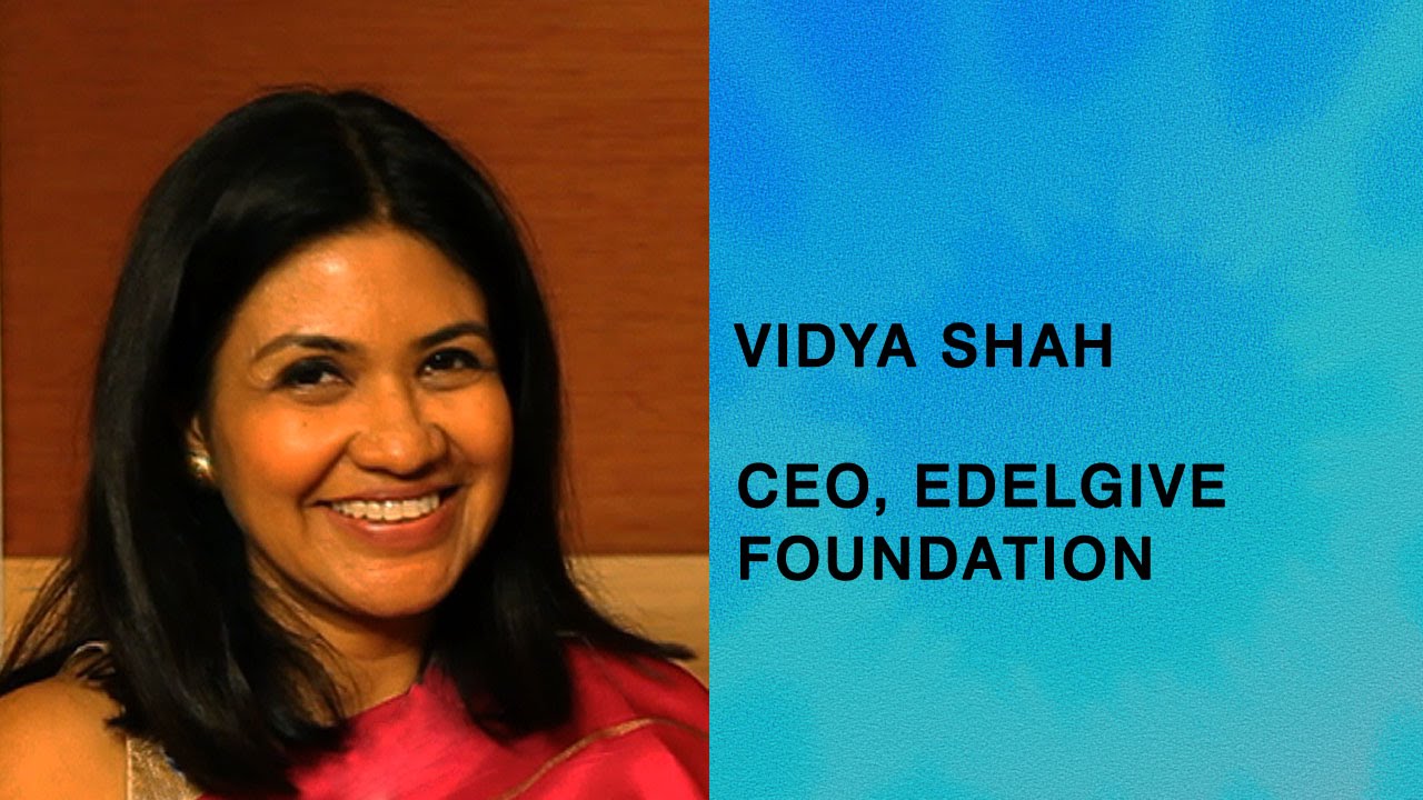 Full Interview with Vidya Shah, CEO, EdelGive Foundation - YouTube