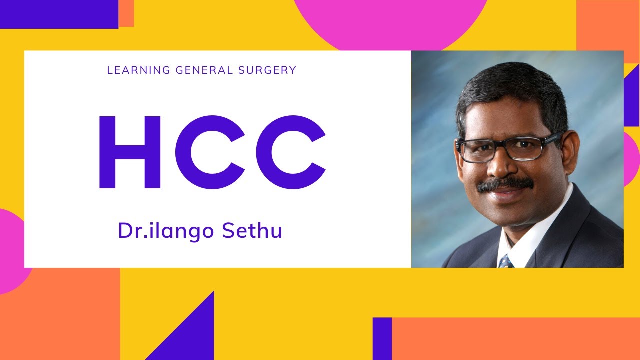 Hepatocellular Carcinoma - Part I | Dr.ilango Sethu / Dr.Maheswaran ...