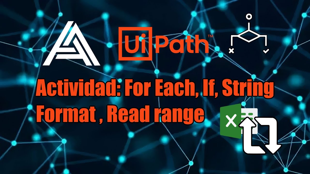 Actividades UiPath: For each, If, Read Range, String Format - YouTube